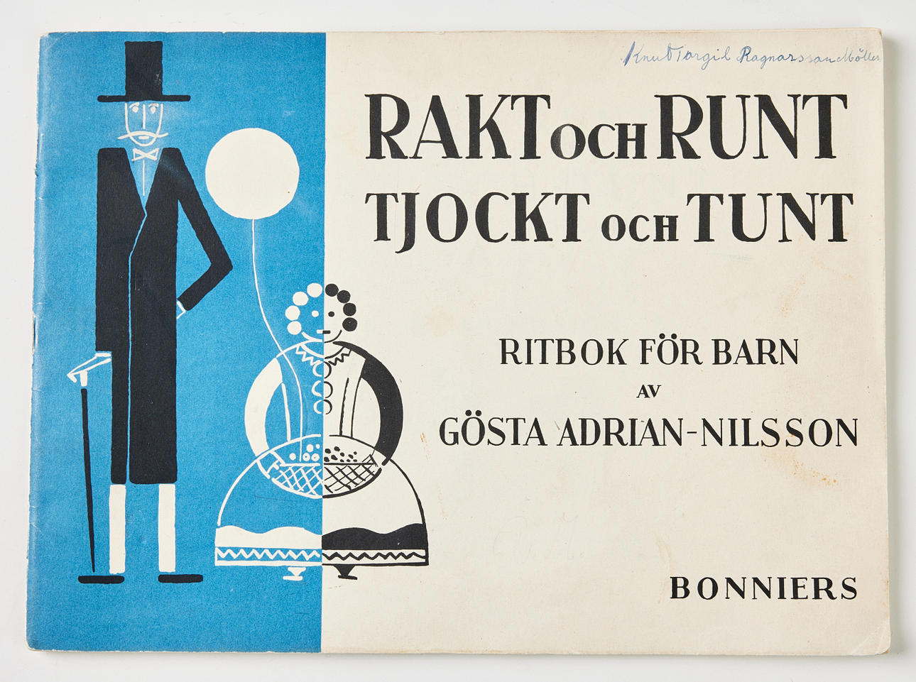 OVANLIG BARNBOK AV GAN FRÅN 1936, Rakt och runt, tjockt och tunt ...