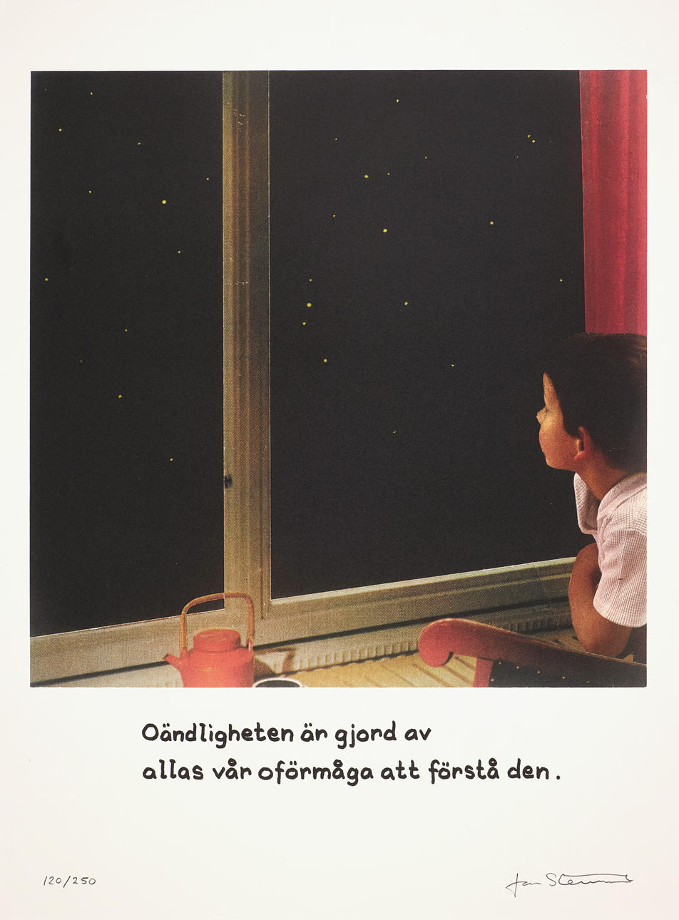 JAN STENMARK (FÖDD 1949). Oändligheten är gjord av allas vår oförmåga att först den", signerad ...
