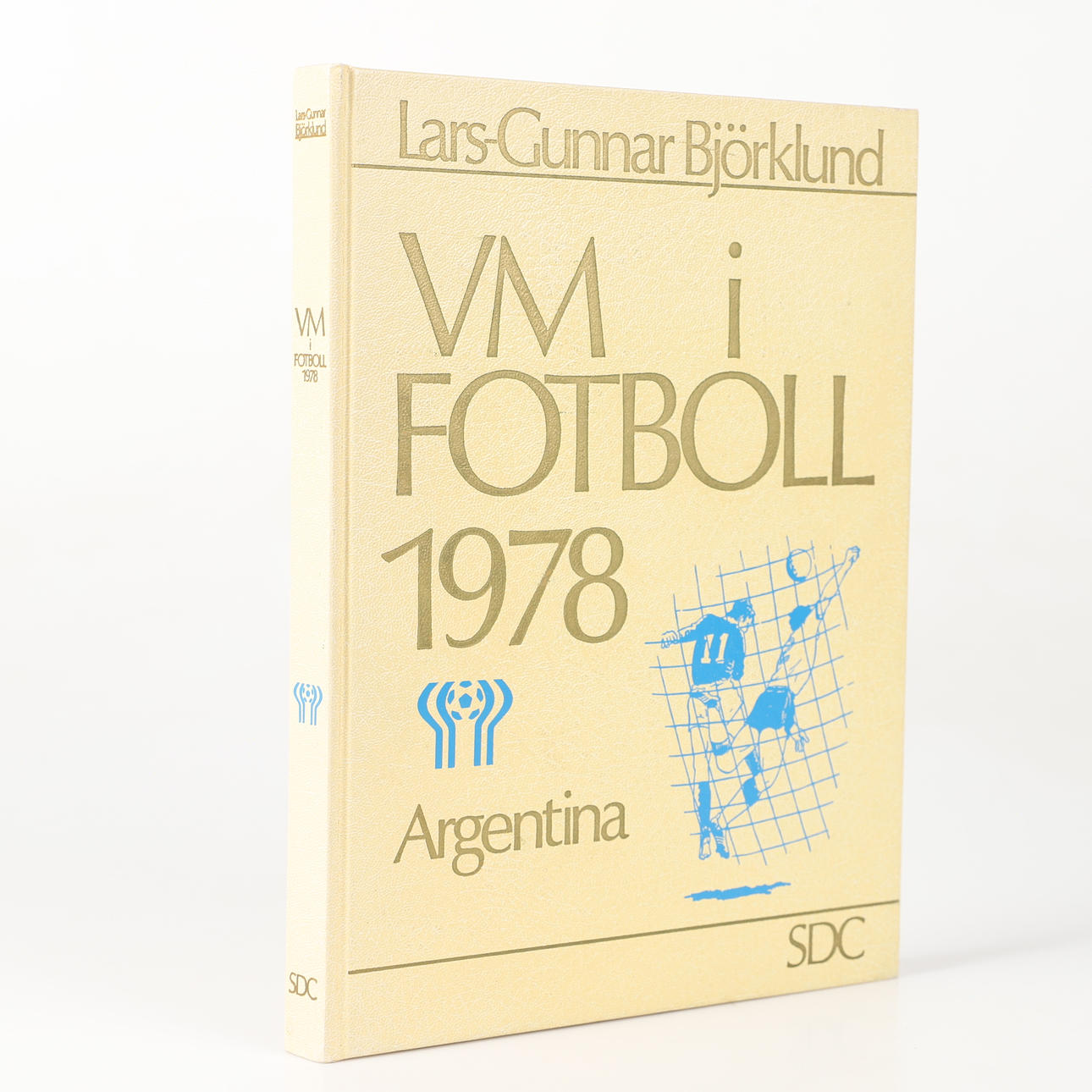 BOG, med autografer, VM i fodbold 1978 Argentina, Lars-Gunnar Björklund ...