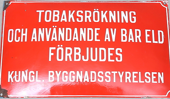 EMALJSKYLT, "Tobaksrökning och användande av bar eld förbjudes ...