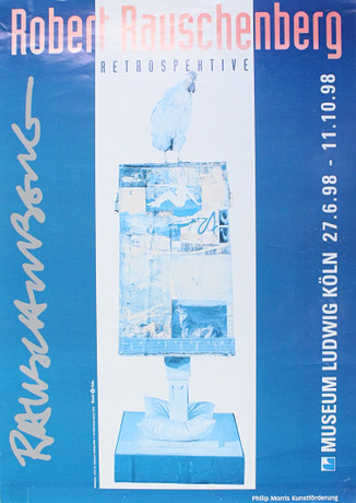 ROBERT RAUSCHENBERG. 'Plakat zu der Ausstellung Museum Ludwig Köln ...