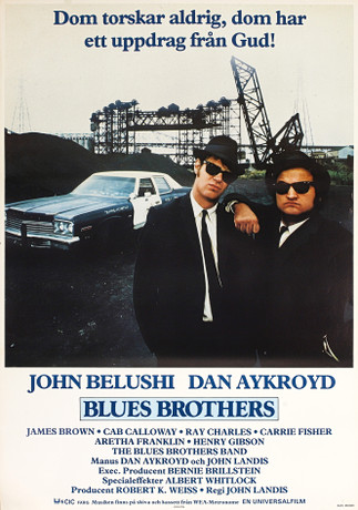 BLUES BROTHERS, "Dom torskar aldrig, dom har ett uppdrag från Gud ...