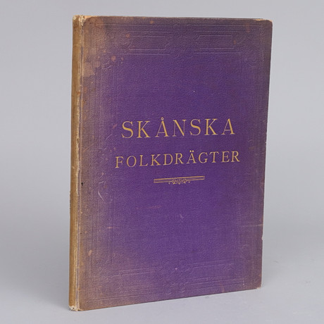 BOK, "Skånska Folkdräckter", Arvid Kurck, O. Wallgren,Ivar Hægströms ...