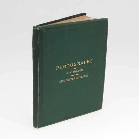 G. W. WILSON. Photographs of English and Scottish Scenery. Gloucester ...