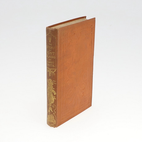 SMITH, ALBERT. THE STORY OF MONT BLANC. Books, Maps & Manuscripts ...