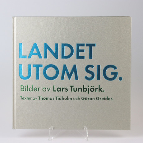 LARS TUNBJÖRK. "Landet utom sig" Journal, Stellan Ståls trykkerier ...