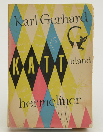 KARL GERHARD. Katt bland hermeliner. Med förf hälsning. Böcker, Kartor ...
