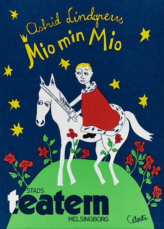 ASTRID LINDGREN, Mio min Mio, Stadsteatern Helsingborg, Céleste, offset ...