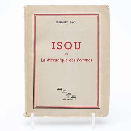 ISIDORE ISOU'S ISOU OU LA MÉCANIQUE DES FEMMES SOM KOSTADE HONOM EN ...