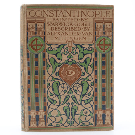 CONSTANTINOPLE PAINTED BY WARWICK GOBLE AND DESCRIBED BY ALEXANDER VAN ...
