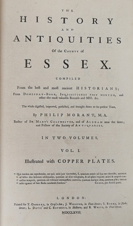 PHILIP MORANT M.A. "THE HISTORY AND ANTIQUITIES OF THE COUNTY OF ESSEX ...