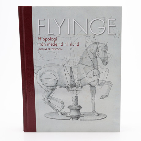 HIPPOLOGI. INGVAR FREDRICSONS STORA ARBETE OM FLYINGE - HIPPOLOGI FRÅN ...