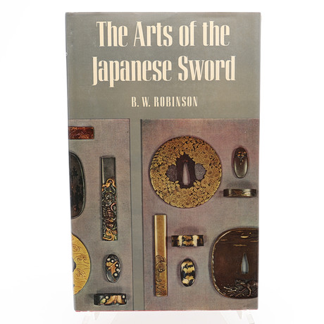 WEAPONS. B. W. ROBINSON'S THE ART OF THE JAPANESE SWORD. Books, Maps ...